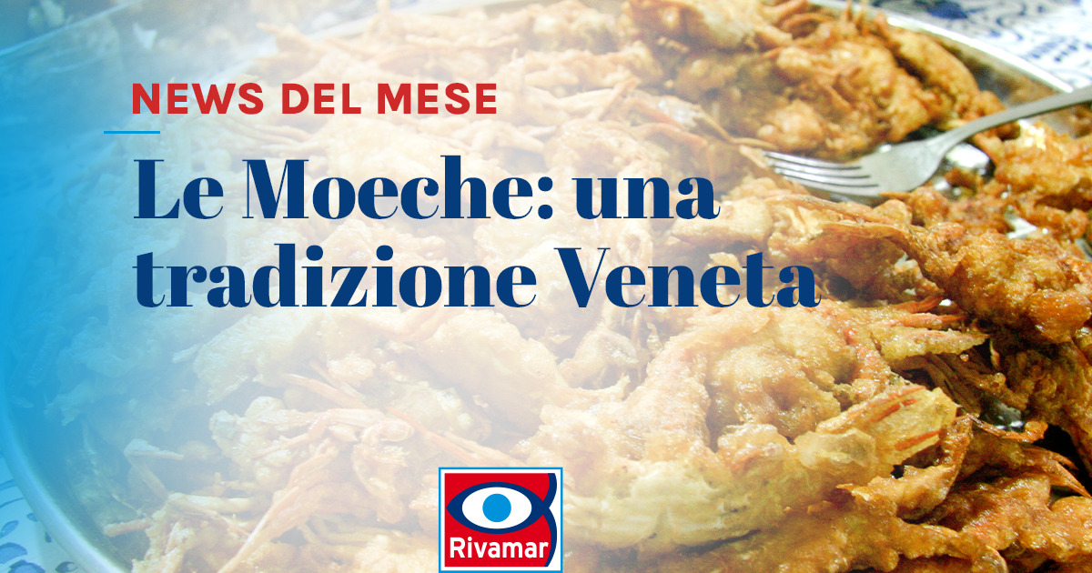 Le Moeche: una tradizione tutta Veneta - Rivamar