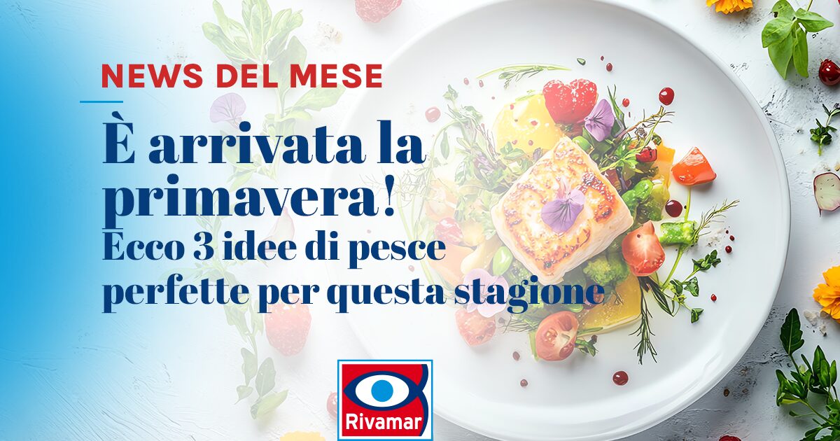 È arrivata la primavera! Ecco 3 idee di pesce perfette per questa ...